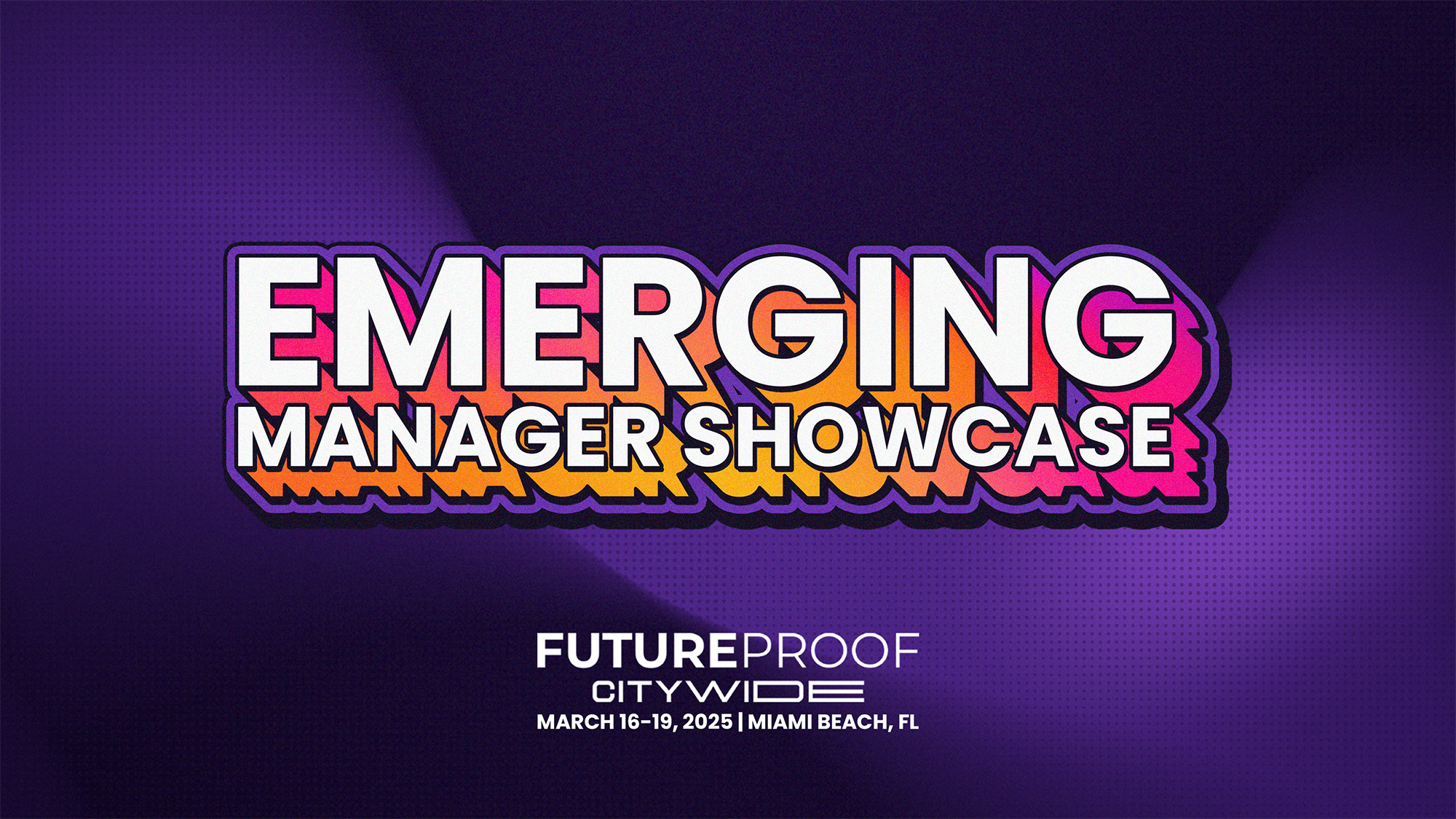 Emerging Managers Showcase: Applications Now Open for Future Proof ...
