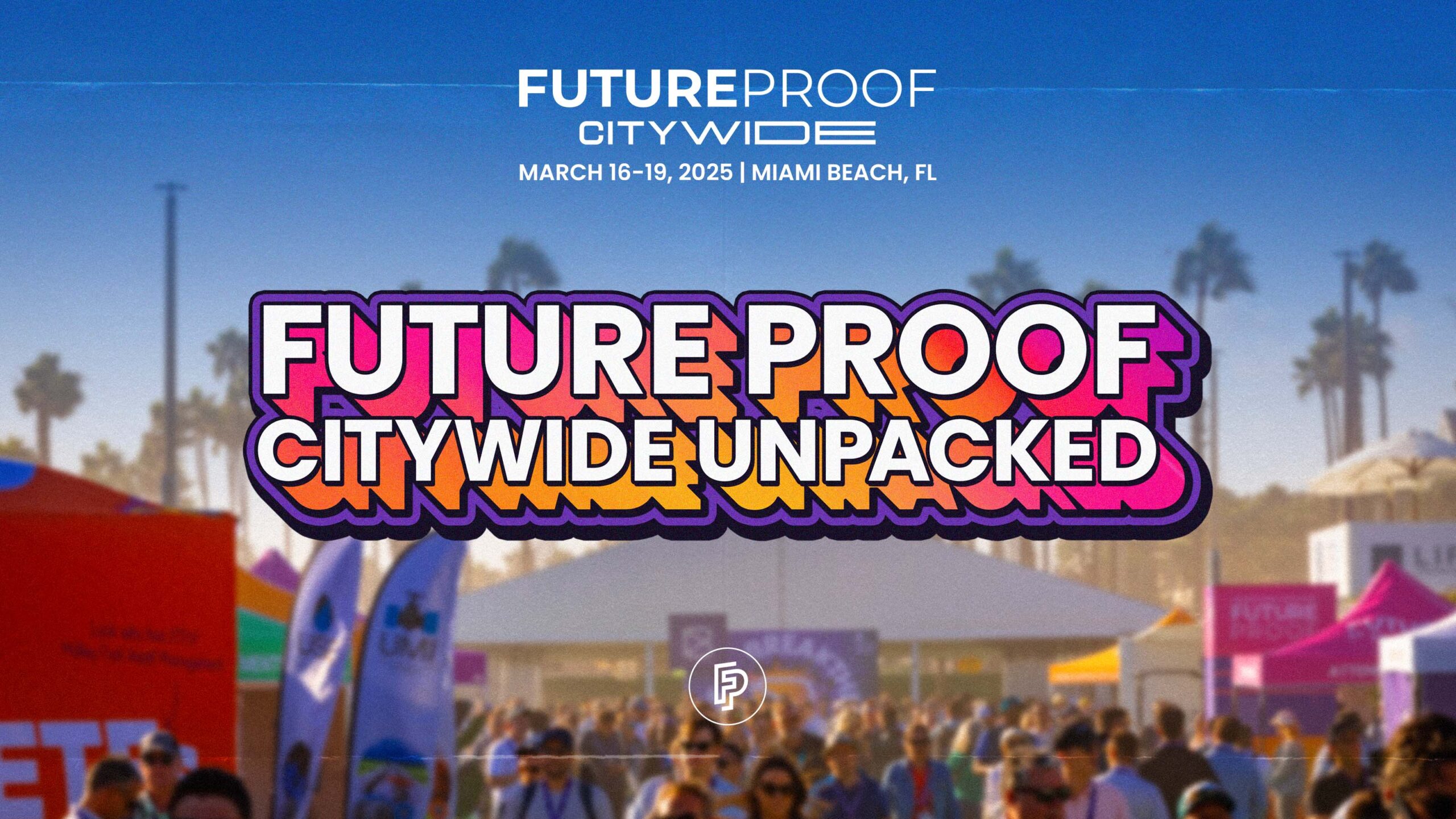 Future Proof Citywide Unpacked: Everything You Need to Know - Future Proof