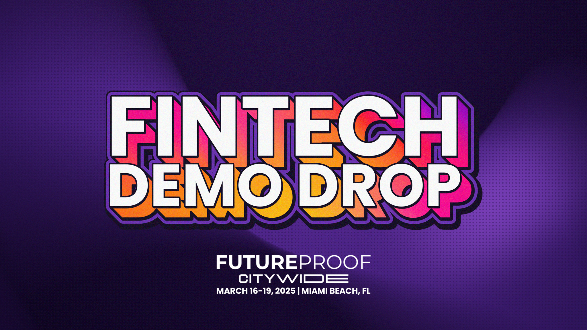Fintech Demo Drop: Applications Now Open for Future Proof Citywide ... Fintech Demo Drop: Applications Now Open for Future Proof Citywide ...
